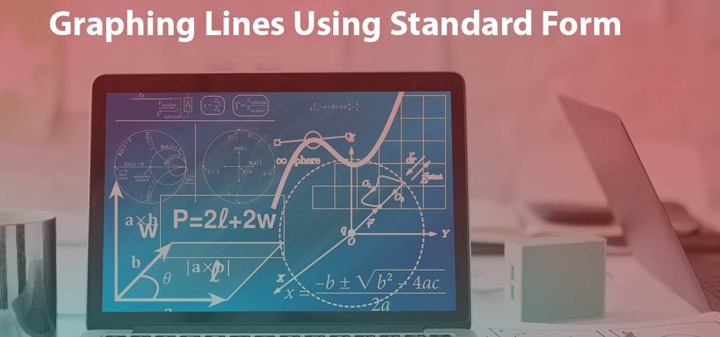 Graphing Lines Using Standard Form