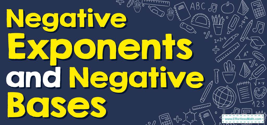 How To Solve Negative Exponents And Negative Bases? (+free Worksheet