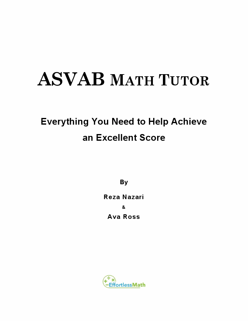 ASVAB Math Tutor: Everything You Need to Help Achieve an Excellent Score