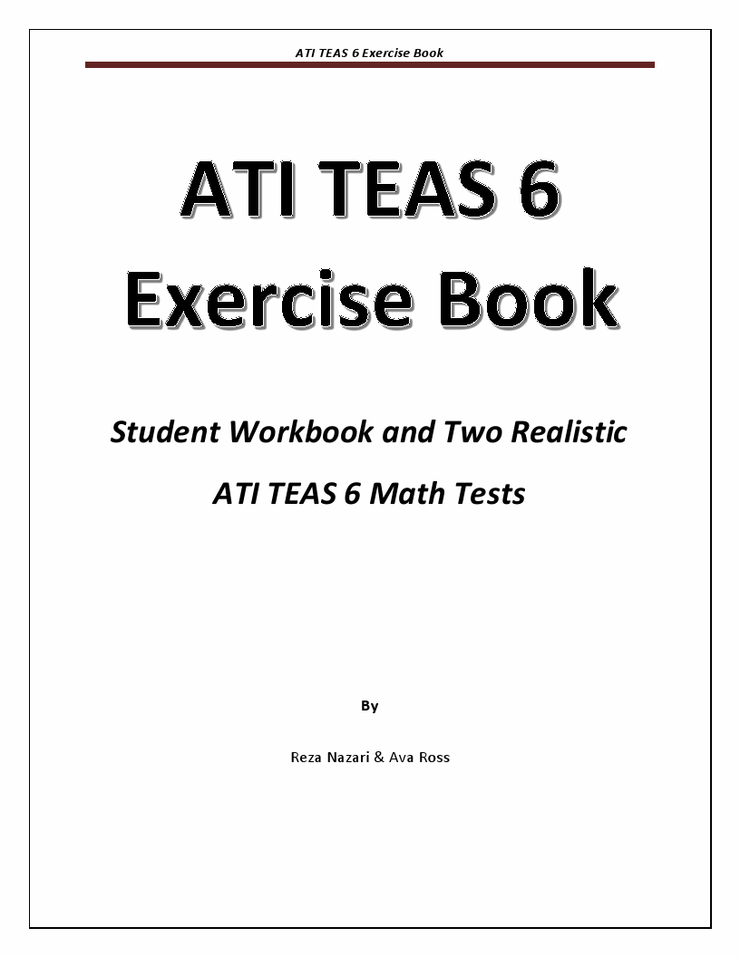 ATI TEAS 6 Math Exercise Book: Student Workbook and Two Realistic ATI ...