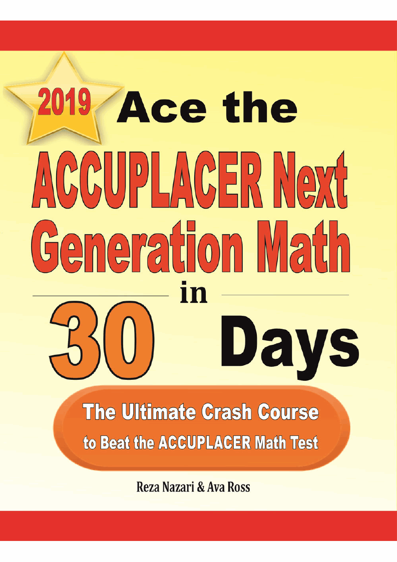 Ace the ACCUPLACER Next Generation Math in 30 Days: The Ultimate Crash ...