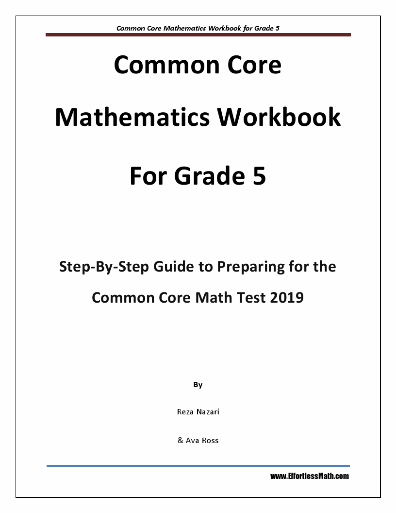 Common Core Mathematics Workbook For Grade 5: Step-By-Step Guide to ...