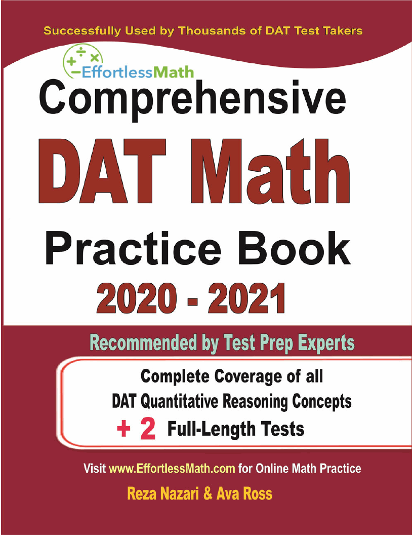 Comprehensive DAT Math Practice Book 2020 – 2021: Complete Coverage of ...