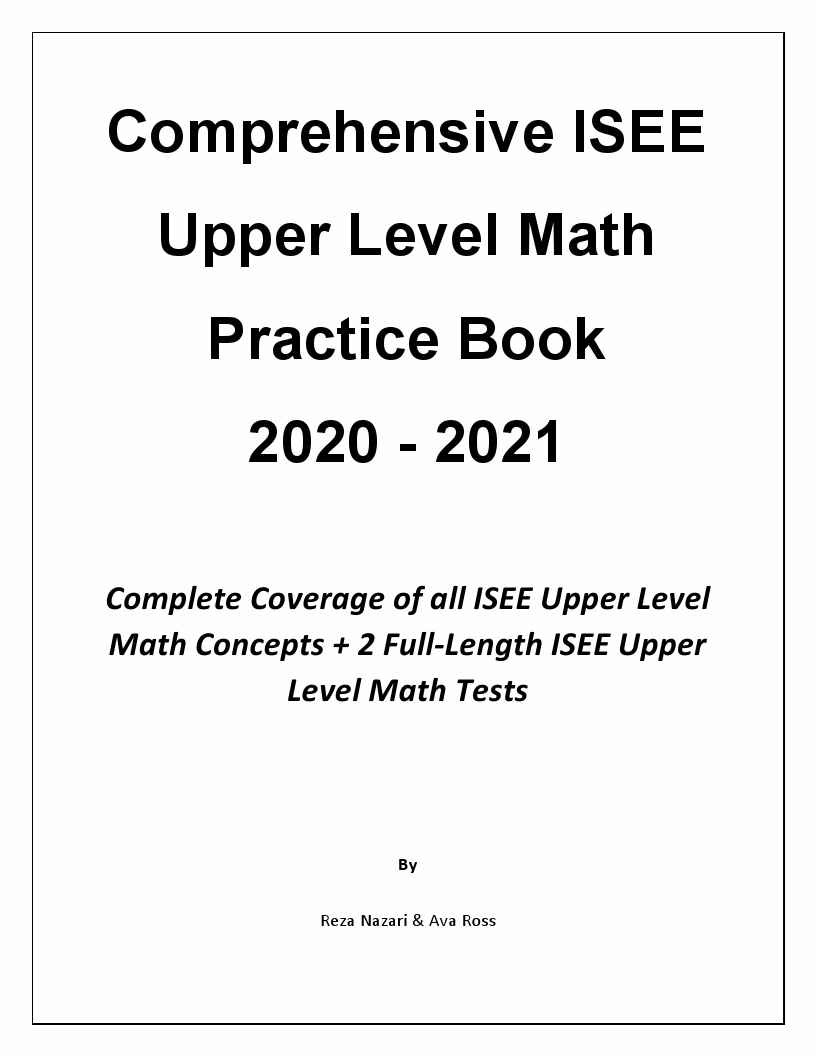 Comprehensive ISEE Upper Level Math Practice Book 2020 – 2021: Complete ...