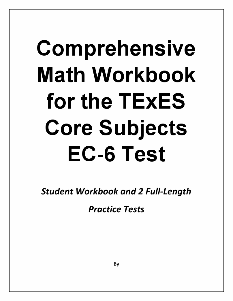 Comprehensive Math Workbook for the TExES Core Subjects EC-6 Test ...