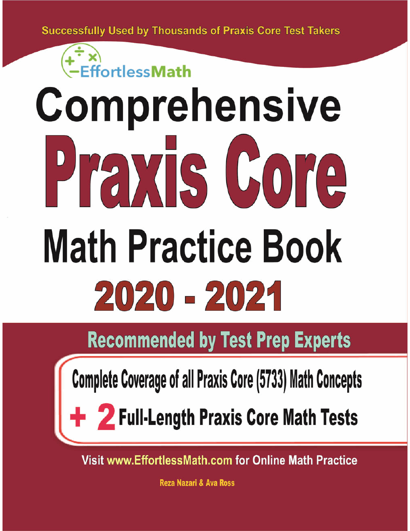 Comprehensive Praxis Core Math Practice Book 2020 – 2021: Complete ... Comprehensive Praxis Core Math Practice Book 2020 – 2021: Complete ...