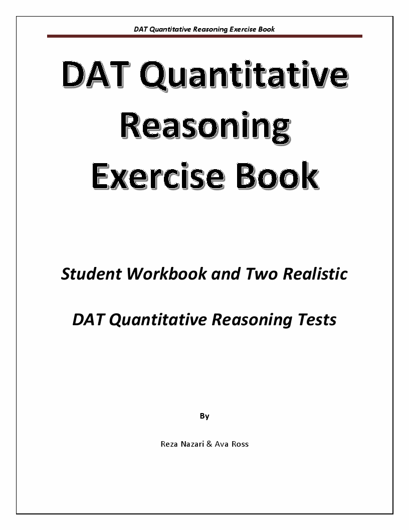 DAT Quantitative Reasoning Exercise Book: Student Workbook and Two ... DAT Quantitative Reasoning Exercise Book: Student Workbook and Two ...