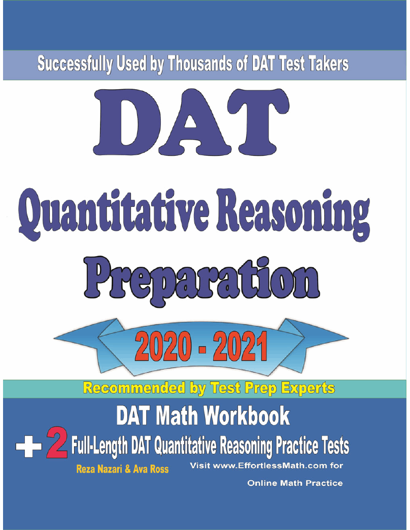 DAT Quantitative Reasoning Preparation 2020 – 2021: DAT Math Workbook ... DAT Quantitative Reasoning Preparation 2020 – 2021: DAT Math Workbook ...