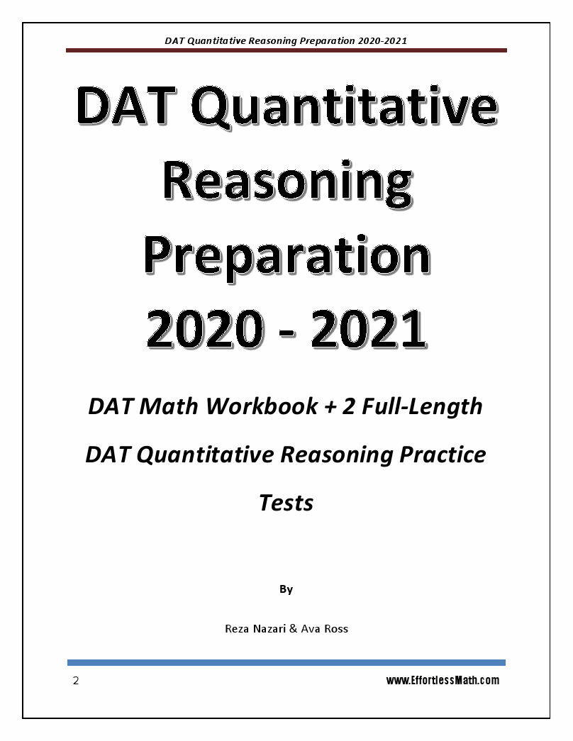 DAT Quantitative Reasoning Preparation 2020 – 2021: DAT Math Workbook ... DAT Quantitative Reasoning Preparation 2020 – 2021: DAT Math Workbook ...