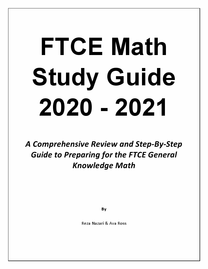 FTCE Math Study Guide 2020 – 2021: A Comprehensive Review and Step-By ...