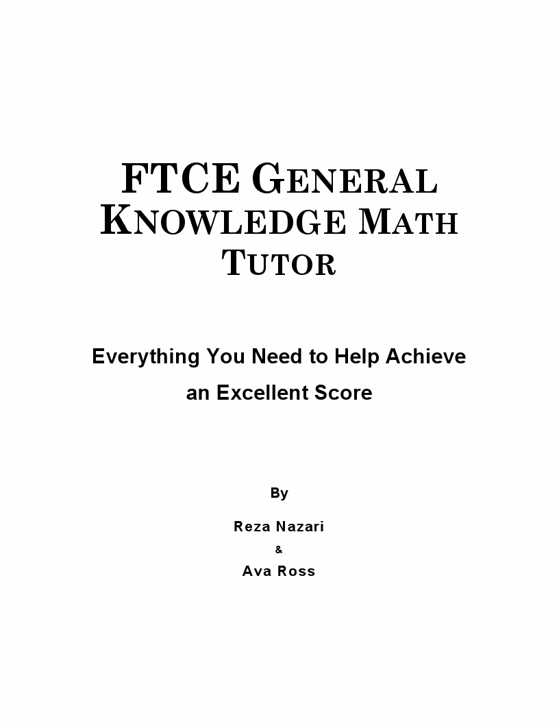 FTCE General Knowledge Math Tutor: Everything You Need to Help Achieve ...