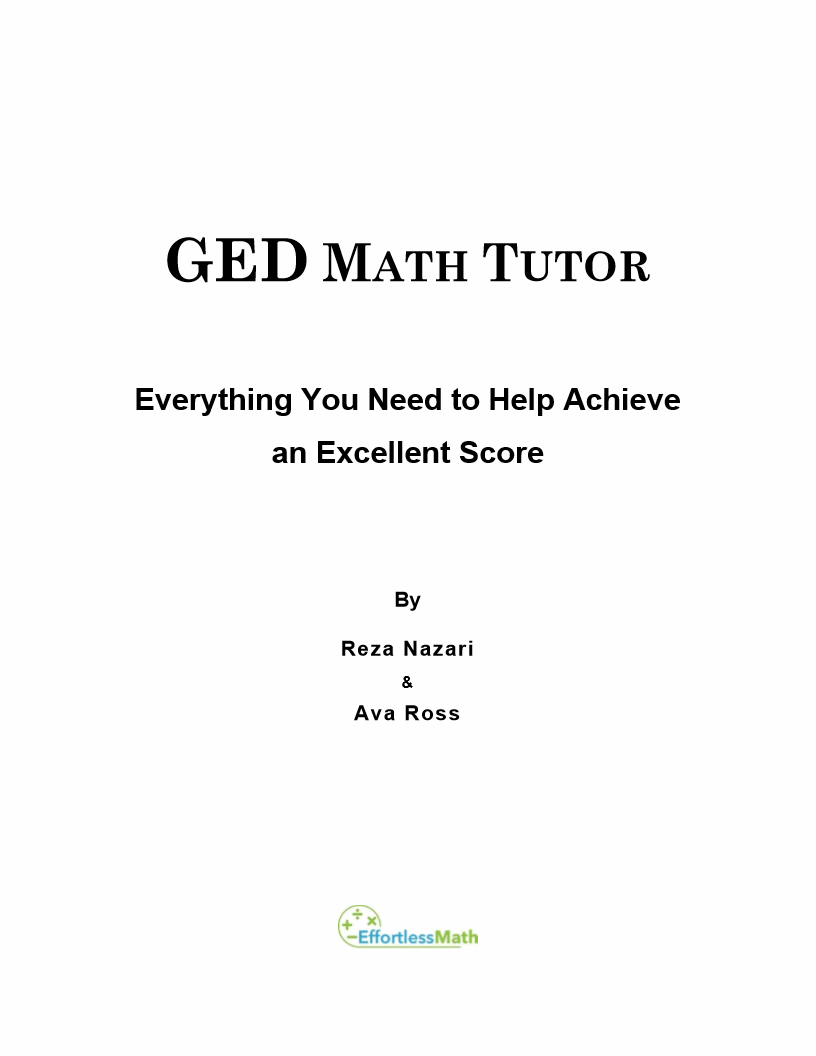 GED Math Tutor: Everything You Need to Help Achieve an Excellent Score ...
