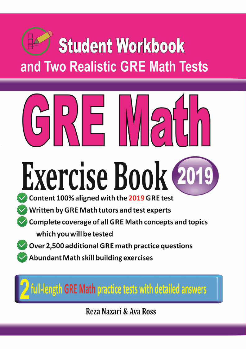 GRE Math Exercise Book: Student Workbook and Two Realistic GRE Math Tests