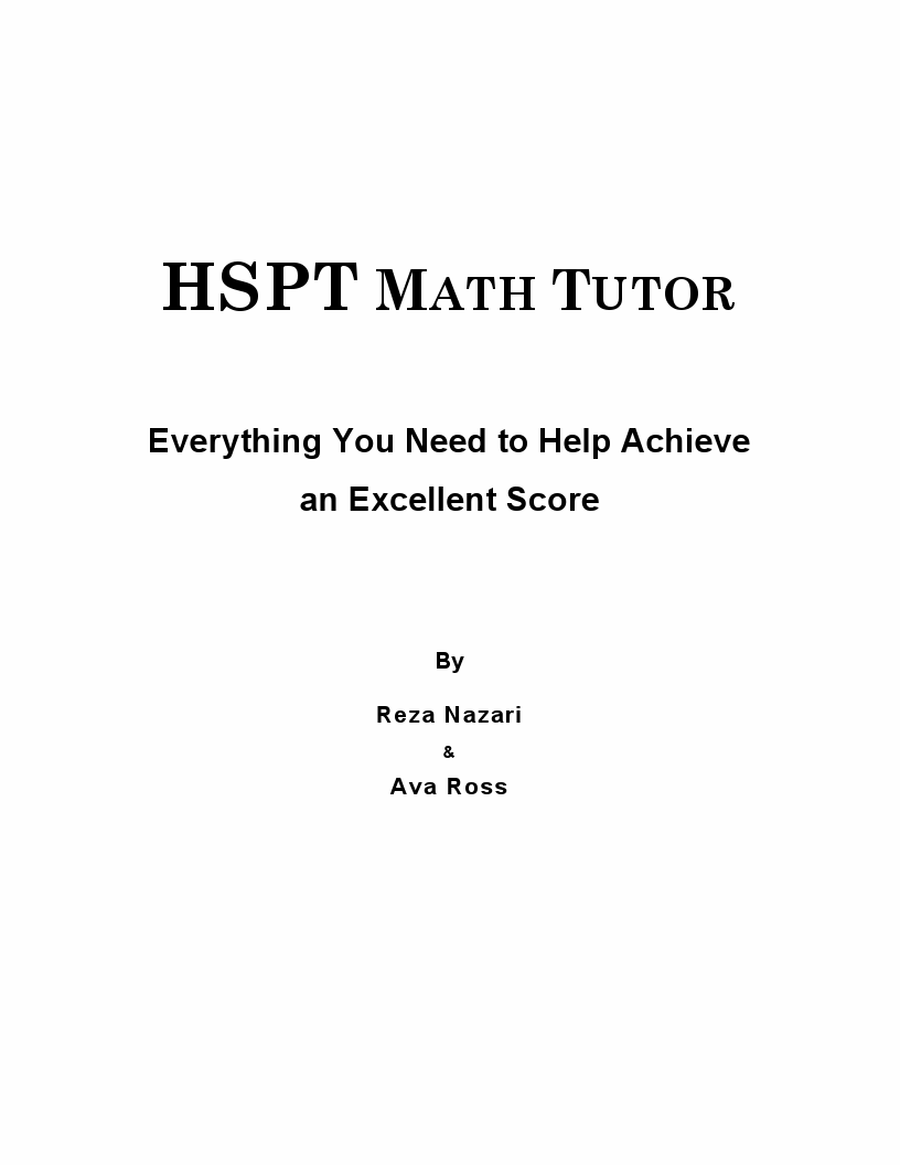 HSPT Math Tutor: Everything You Need to Help Achieve an Excellent Score ...