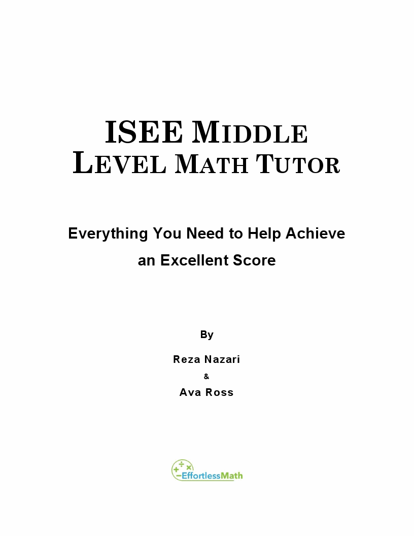 ISEE Middle Level Math Tutor: Everything You Need to Help Achieve an ...