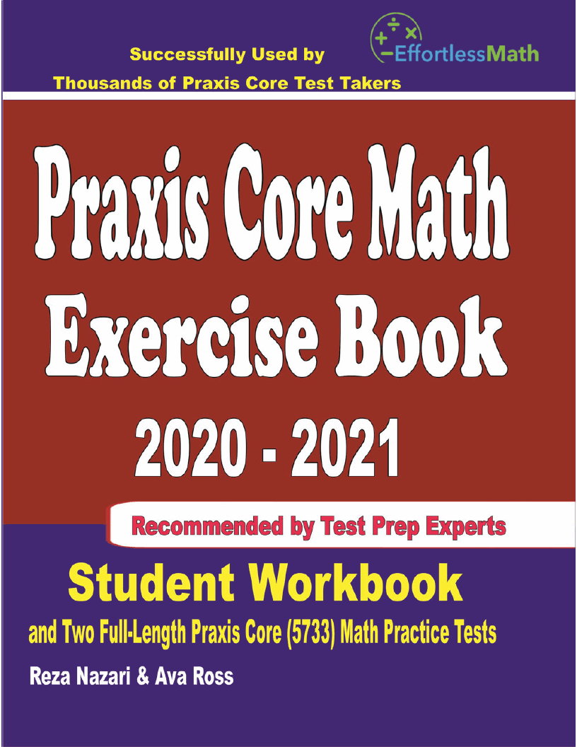 Praxis Core Math Exercise Book 2020-2021: Student Workbook and Two Full ...