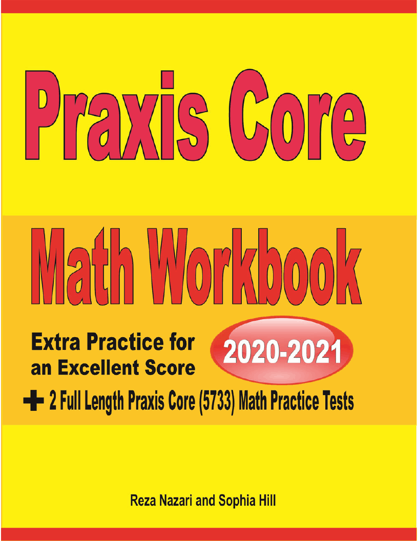 Praxis Core Math Workbook 2020 & 2021: Extra Practice for an Excellent ... Praxis Core Math Workbook 2020 & 2021: Extra Practice for an Excellent ...
