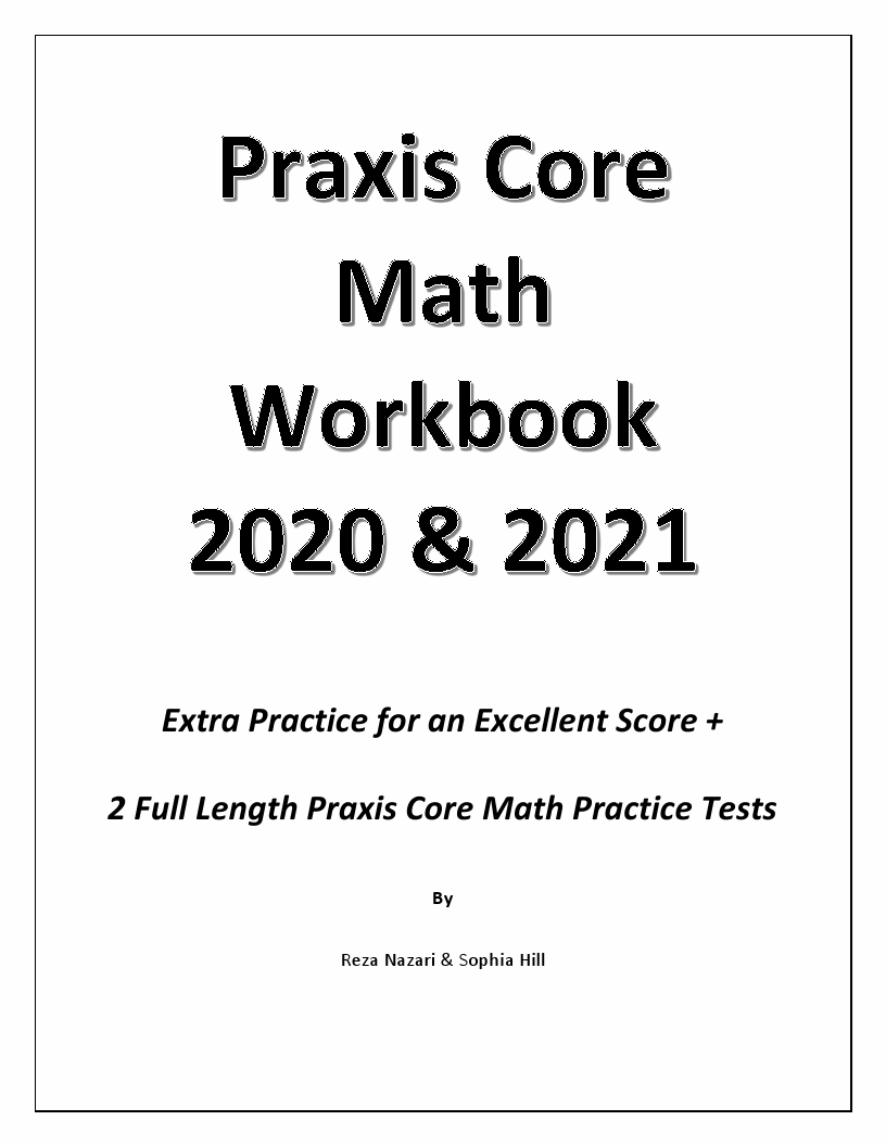 Praxis Core Math Workbook 2020 & 2021: Extra Practice for an Excellent ...