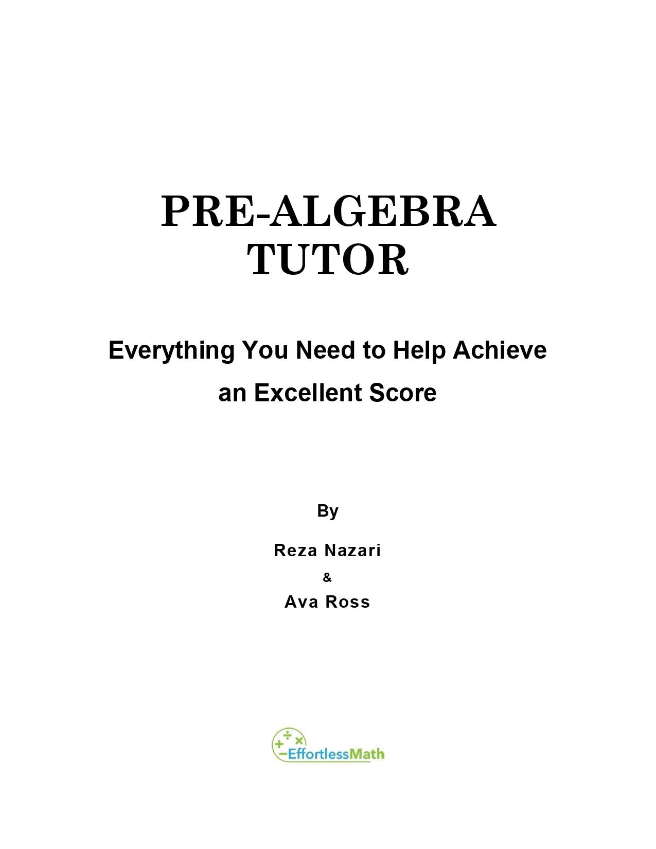 Pre-Algebra Tutor: Everything You Need to Help Achieve an Excellent ...