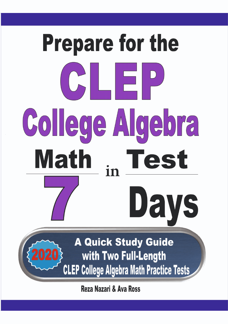 Prepare for the CLEP College Algebra Test in 7 Days: A Quick Study ...
