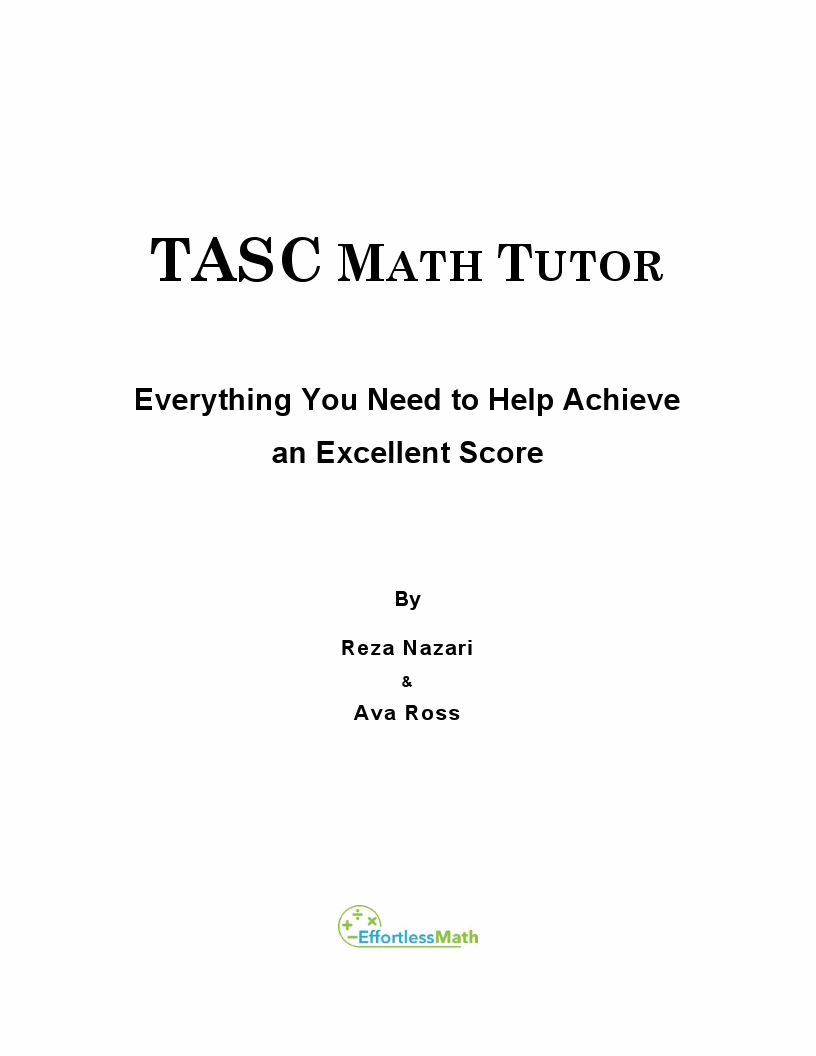 TASC Math Tutor: Everything You Need to Help Achieve an Excellent Score ...
