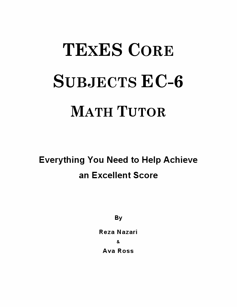TExES Core Subjects EC-6 Math Tutor: Everything You Need to Help ...