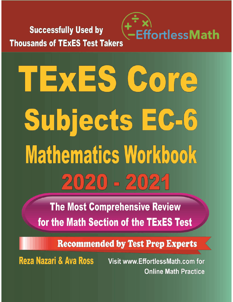 TExES Core Subjects EC-6 Mathematics Workbook 2020 – 2021: The Most ...