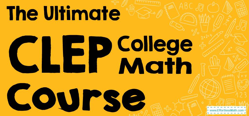 The Ultimate CLEP College Mathematics Course (+FREE Worksheets & Tests ...