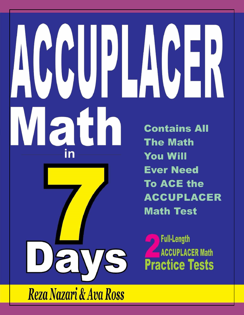 ACCUPLACER Math in 7 Days: Step-By-Step Guide to Preparing for the ...