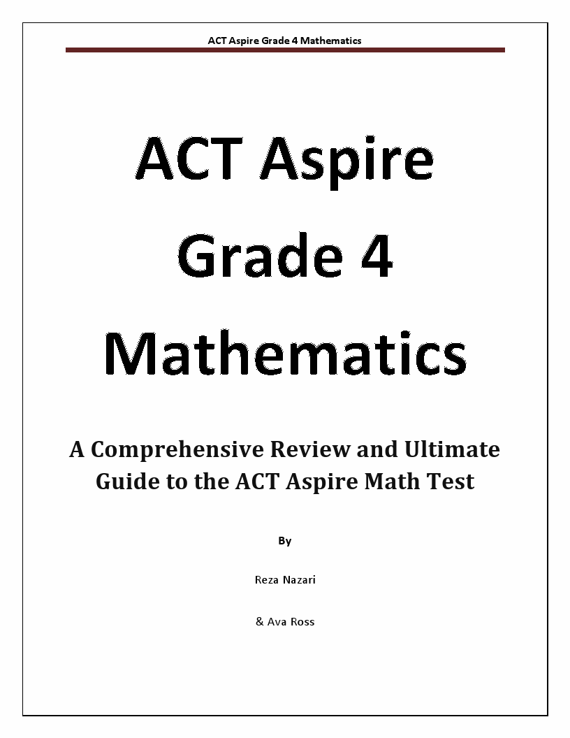 ACT Aspire Grade 4 Mathematics: A Comprehensive Review and Ultimate ... ACT Aspire Grade 4 Mathematics: A Comprehensive Review and Ultimate ...