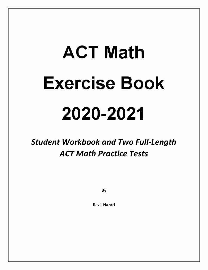 ACT Math Exercise Book 2020-2021: Student Workbook and Two Full-Length ...