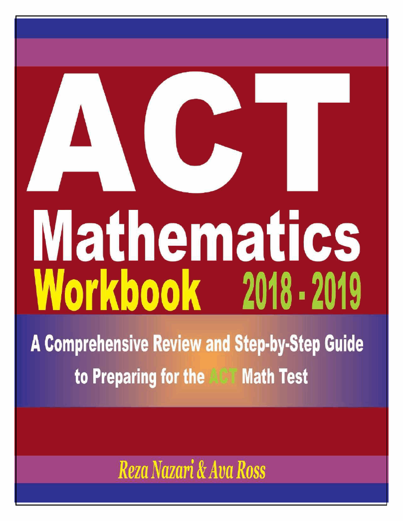 ACT Mathematics Workbook 2018 – 2019: A Comprehensive Review and Step ...