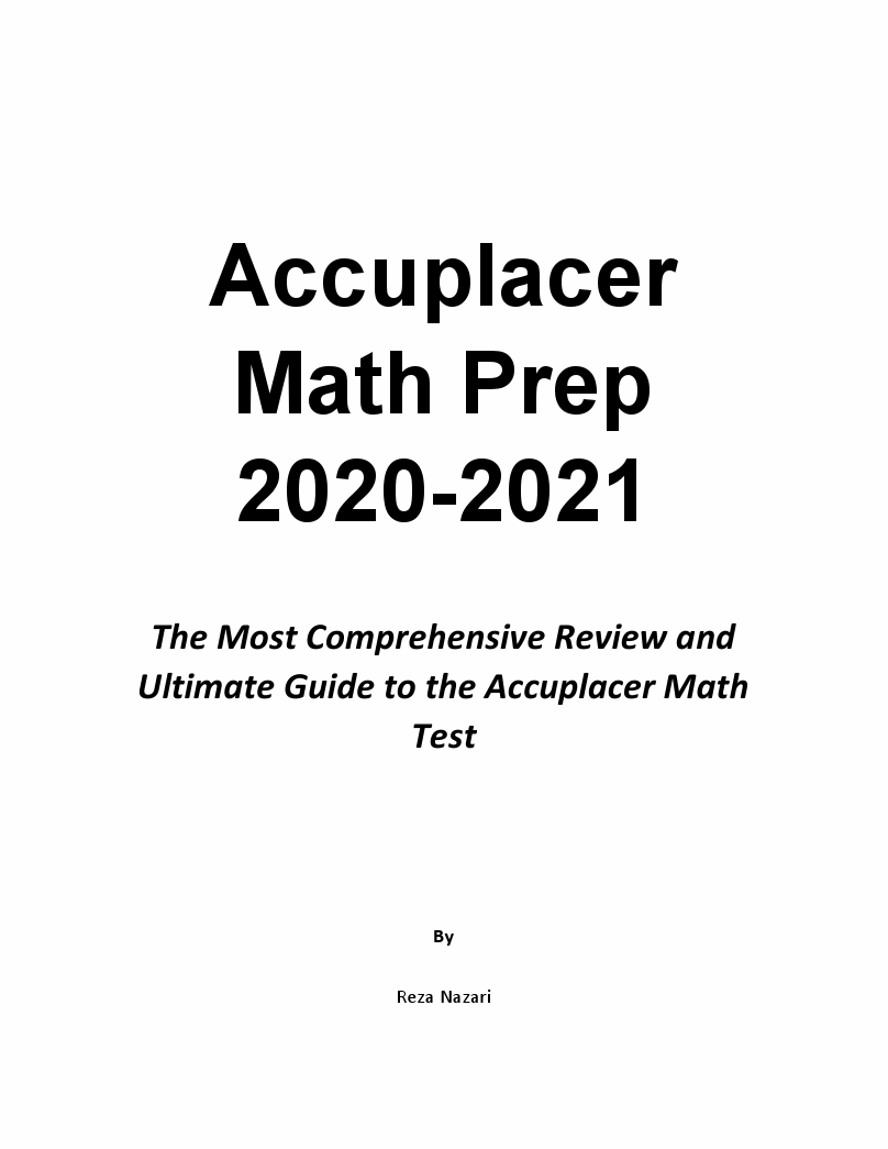 Accuplacer Math Prep 2020-2021: The Most Comprehensive Review and ...