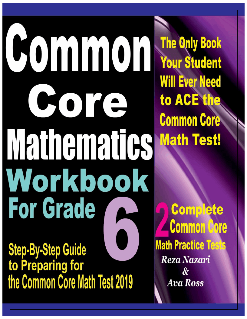 Common Core Mathematics Workbook For Grade 6: Step-By-Step Guide to ...