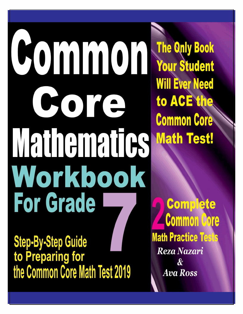Common Core Mathematics Workbook For Grade 7 Step By Step Guide To