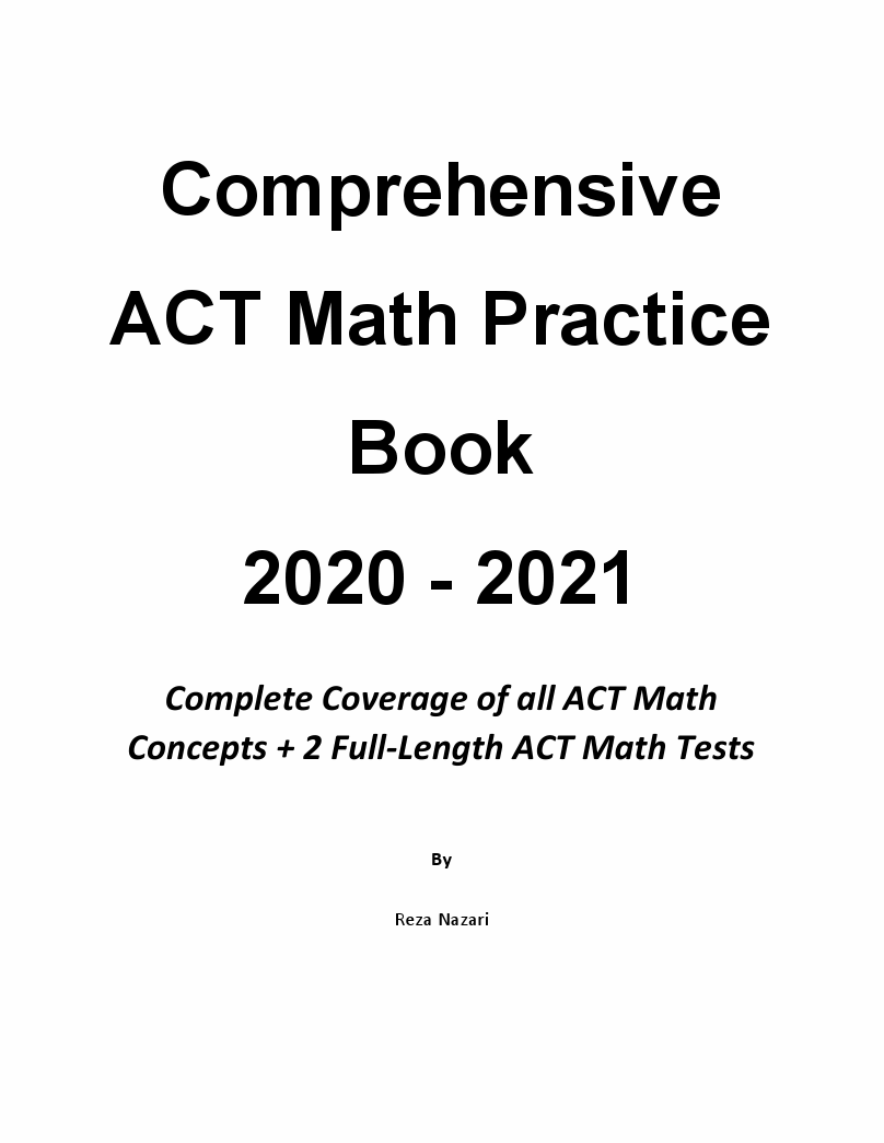 Comprehensive ACT Math Practice Book 2020 – 2021: Complete Coverage of ...