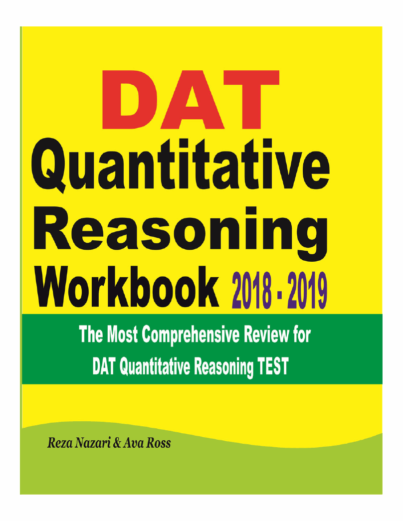 DAT Quantitative Reasoning Workbook 2018 – 2019: The Most Comprehensive ...