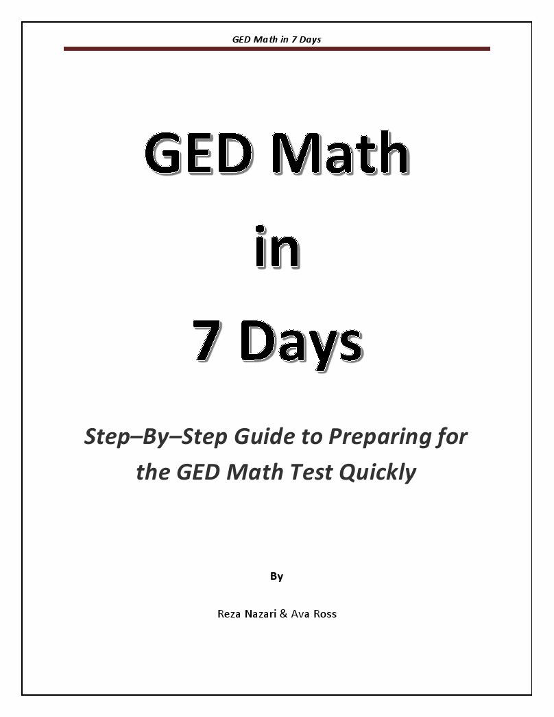 GED Math in 7 Days: Step-By-Step Guide to Preparing for the GED Math ... GED Math in 7 Days: Step-By-Step Guide to Preparing for the GED Math ...