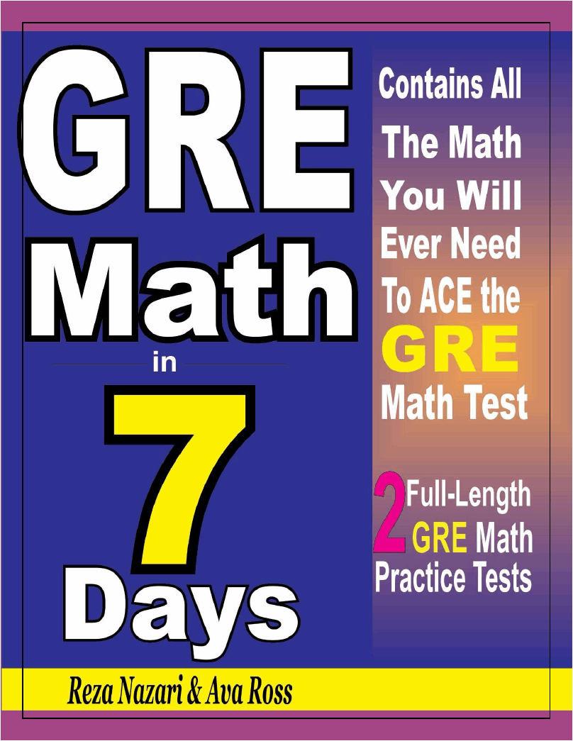GRE Math in 7 Days: Step-By-Step Guide to Preparing for the GRE Math ...