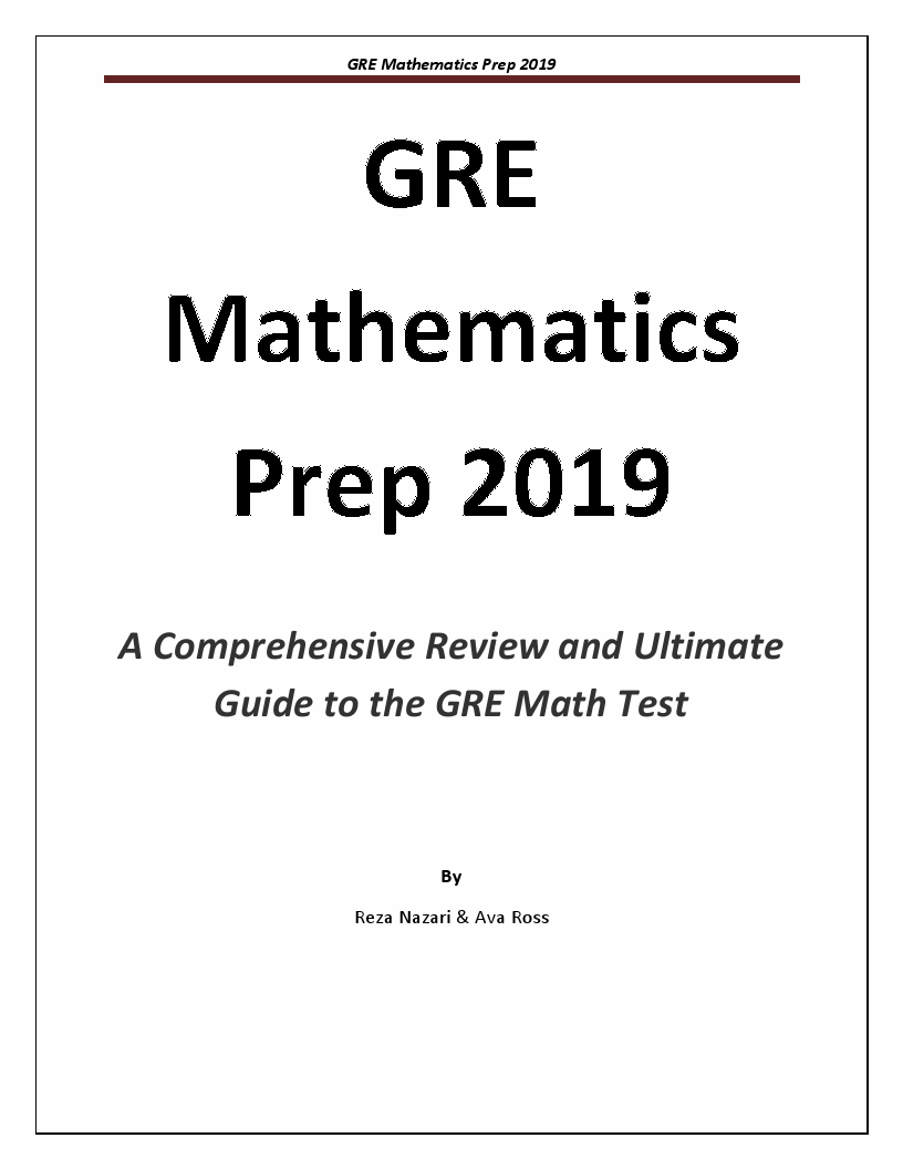 GRE Mathematics Prep 2019: A Comprehensive Review and Ultimate Guide to ... GRE Mathematics Prep 2019: A Comprehensive Review and Ultimate Guide to ...