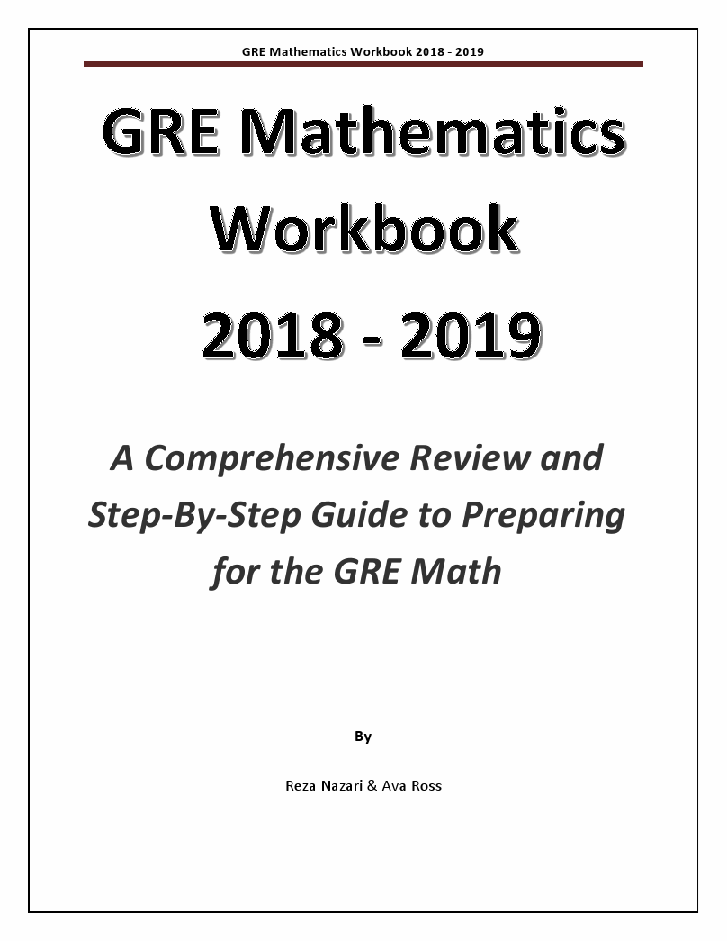 GRE Mathematics Workbook 2018-2019: A Comprehensive Review and Step-By ...
