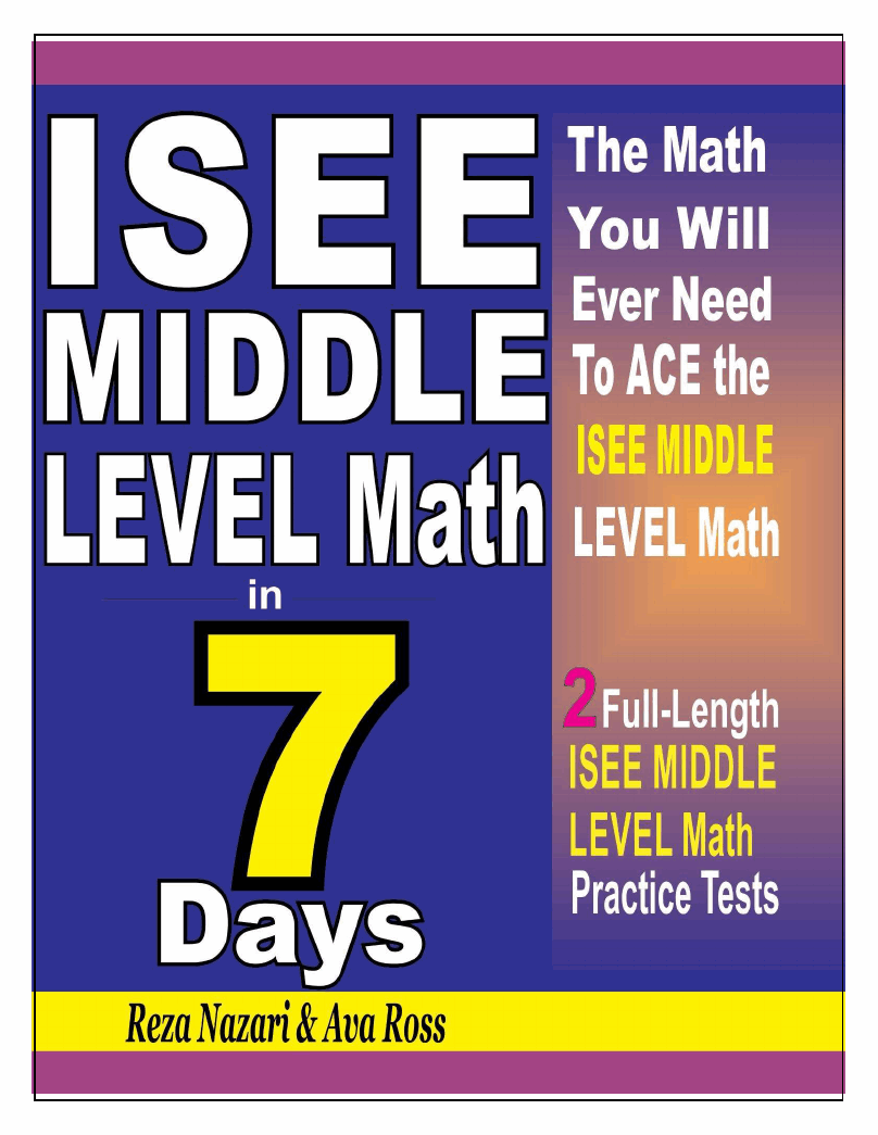 ISEE Middle Level Math in 7 Days: Step-By-Step Guide to Preparing for ...