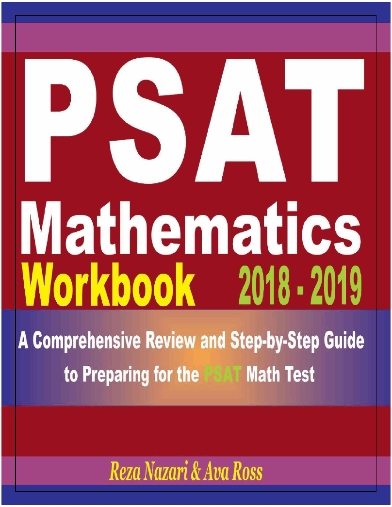 PSAT Mathematics Workbook 2018 – 2019: A Comprehensive Review and Step ...