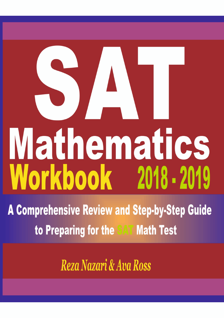 SAT Math Workbook 2018 – 2019: A Comprehensive Review and Step-By-Step ...