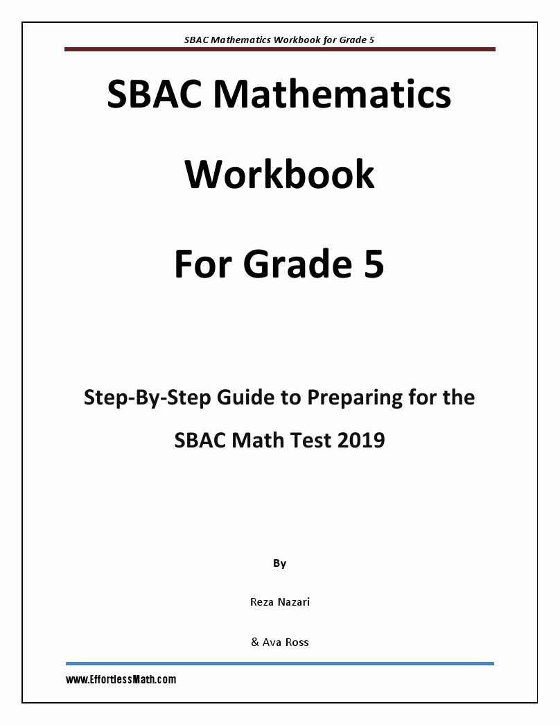 SBAC Mathematics Workbook For Grade 5: Step-By-Step Guide to Preparing ...