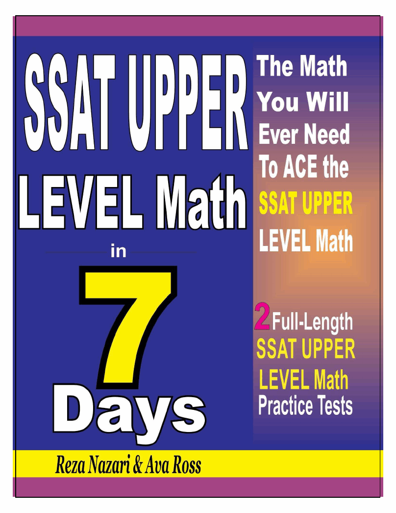 SSAT UPPER LEVEL Math in 7 Days: Step-By-Step Guide to Preparing for ...