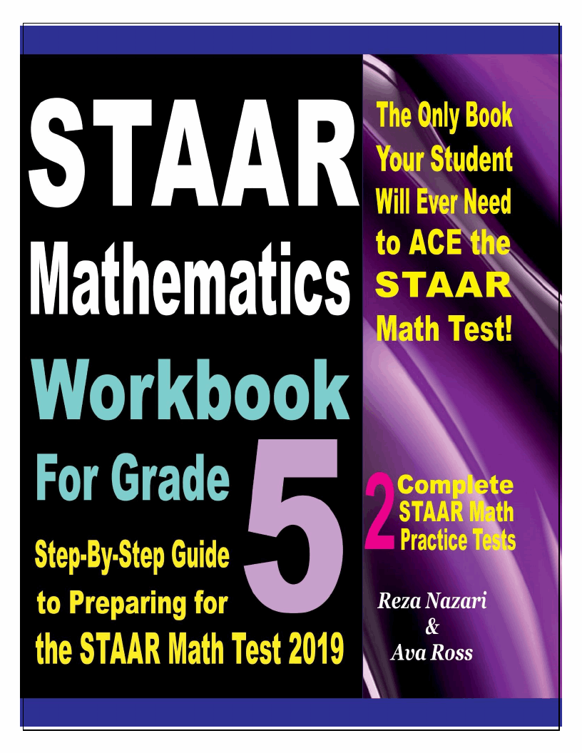 STAAR Mathematics Workbook For Grade 5: Step-By-Step Guide to Preparing ...