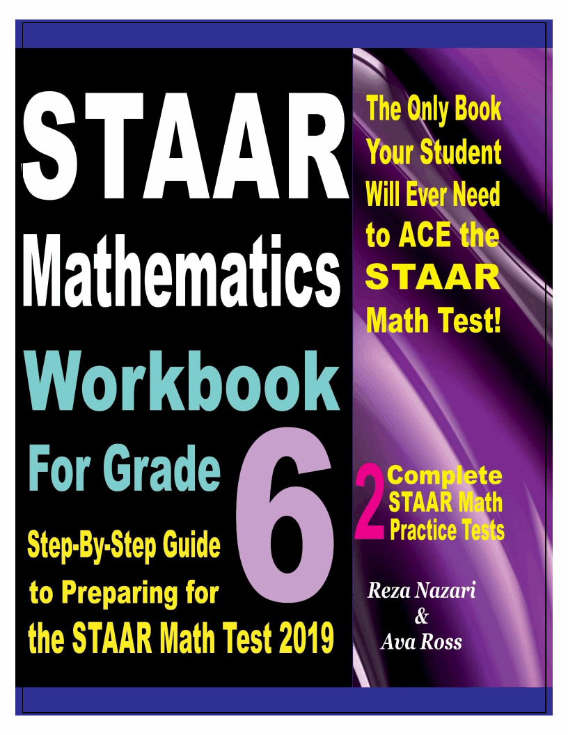 STAAR Mathematics Workbook For Grade 6: Step-By-Step Guide to Preparing ...