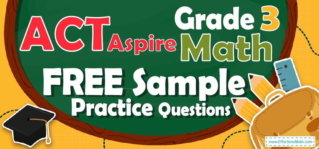 3rd Grade ACT Aspire Math FREE Sample Practice Questions - Effortless ...