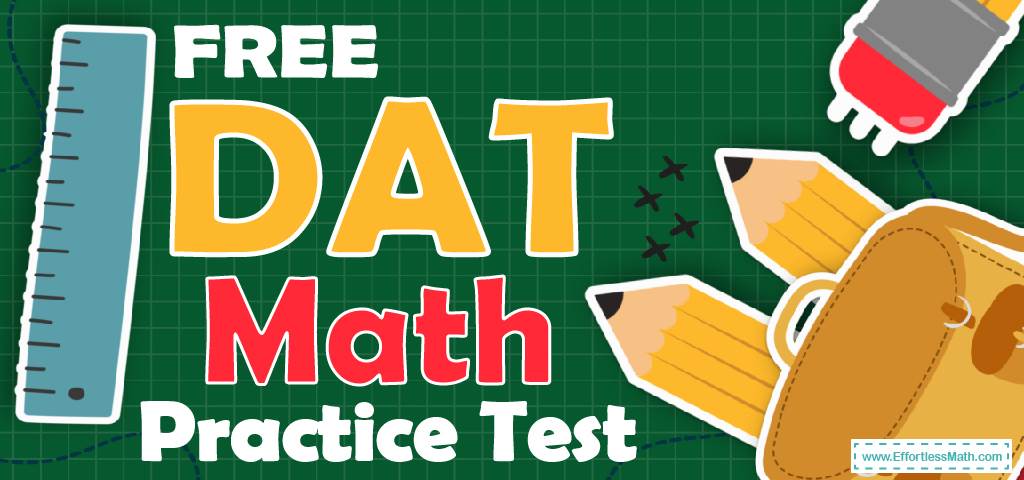 FREE DAT Quantitative Reasoning Math Practice Test - Effortless Math ...